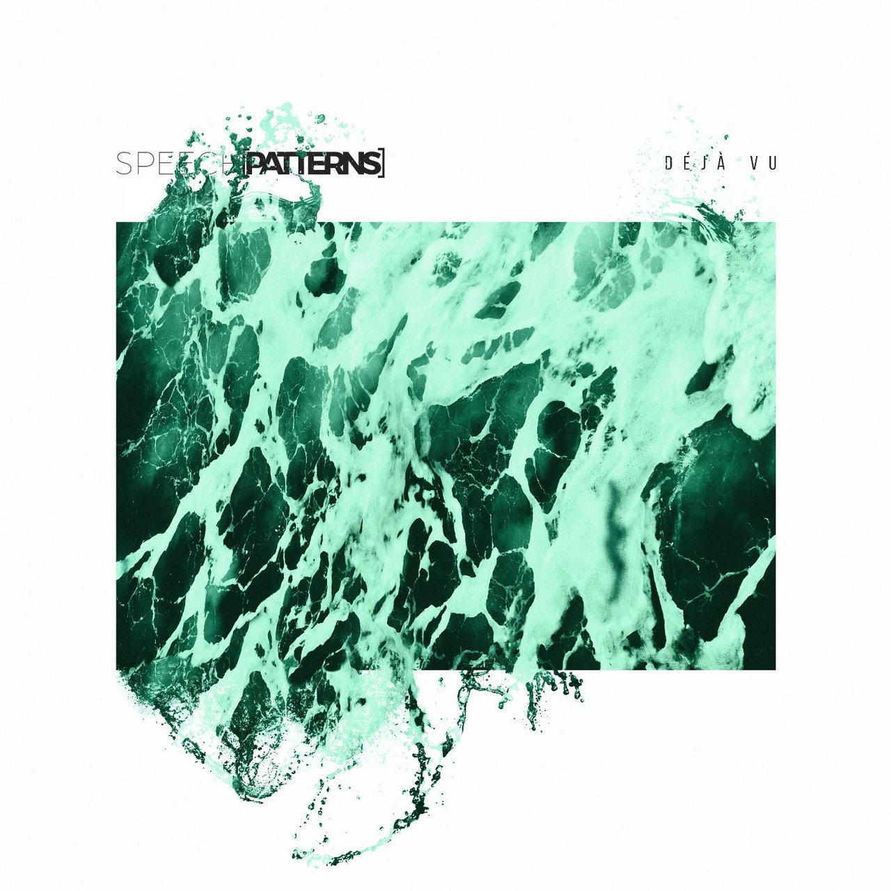 Speech Patterns - Déjà Vu [single] (2016) » CORE RADIO
